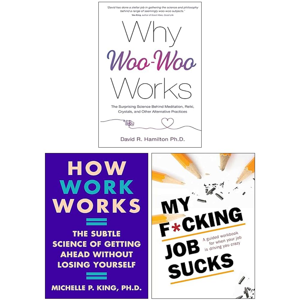 Why Woo-Woo Works, How Work Works(HB), My F*cking Job Sucks 3 Books Se ...