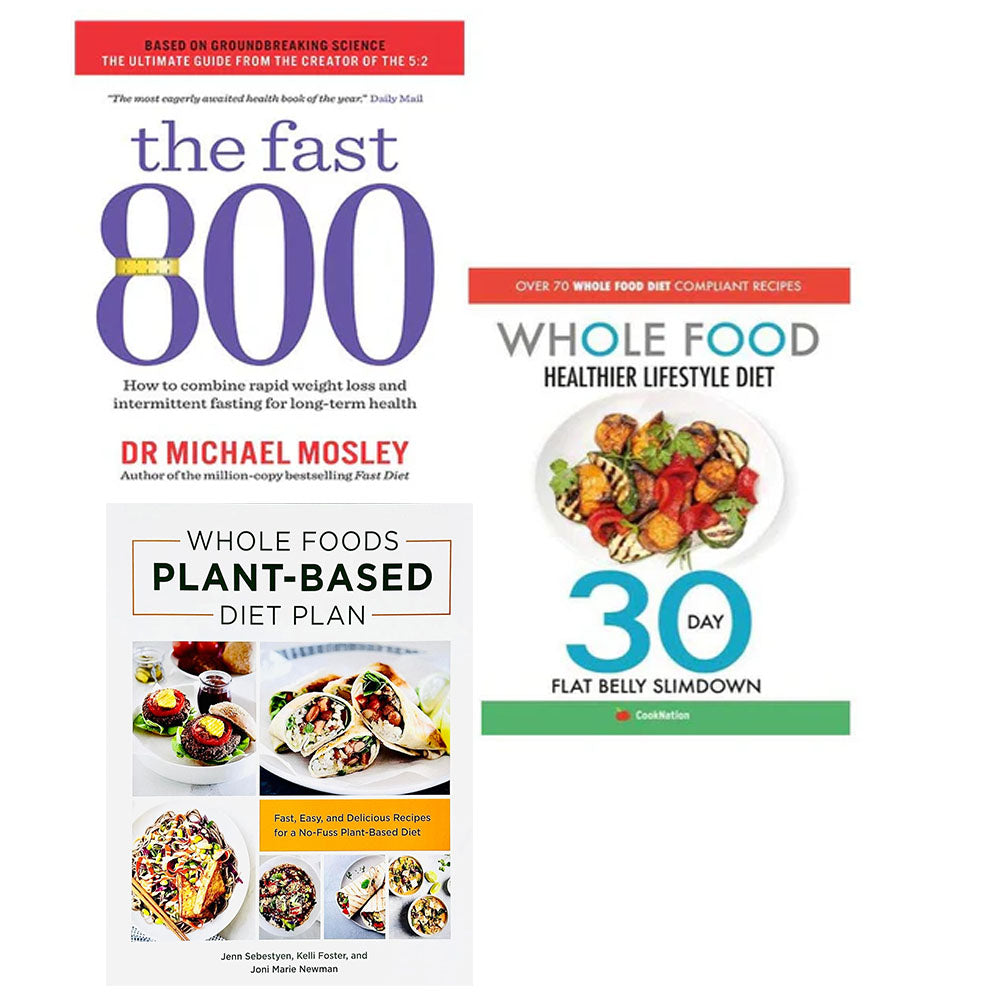 The Fast 800 Whole Foods Plant-Based Diet Plan 3 Book Set — The Book Bundle