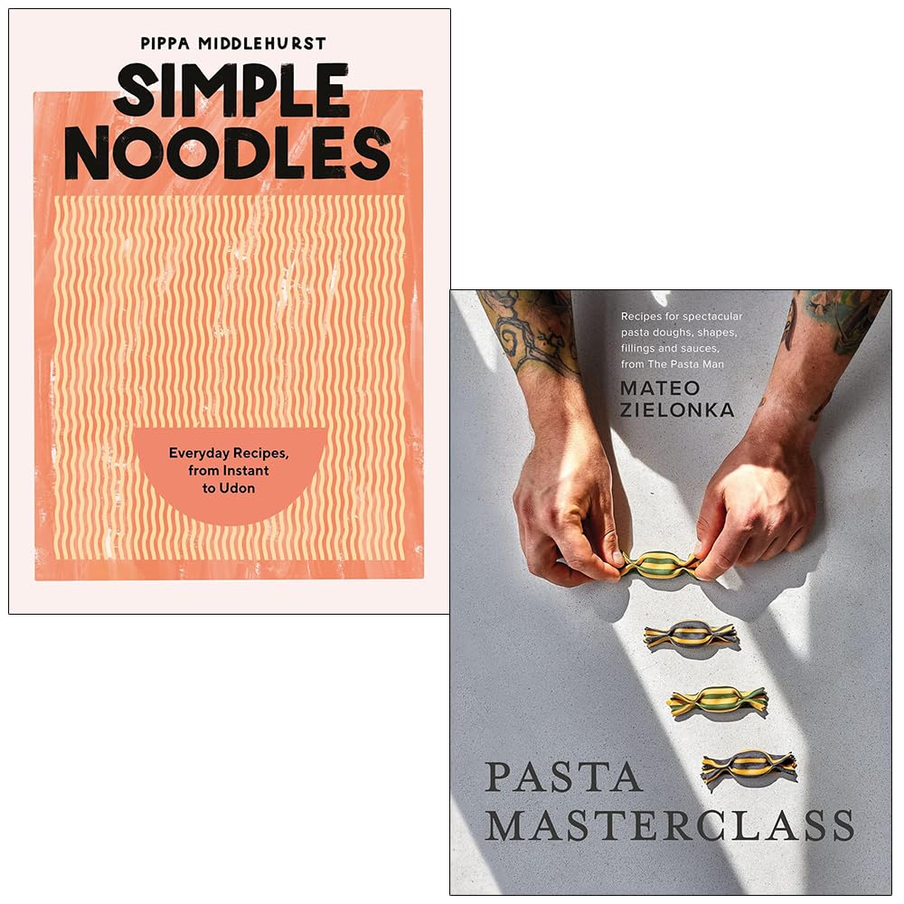 Simple Noodles By Pippa Middlehurst & Pasta Masterclass By Mateo ...