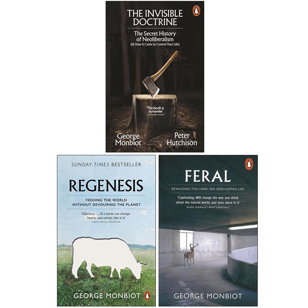 George Monbiot Collection 3 Books Set The Invisible Doctrine, Regenesis ...