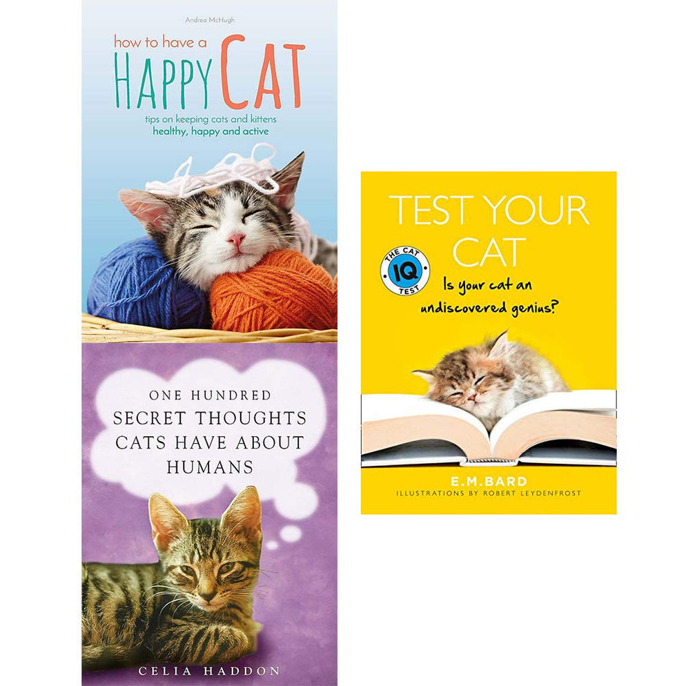 How to have a happy cat, one hundred secret thoughts cats have about ...