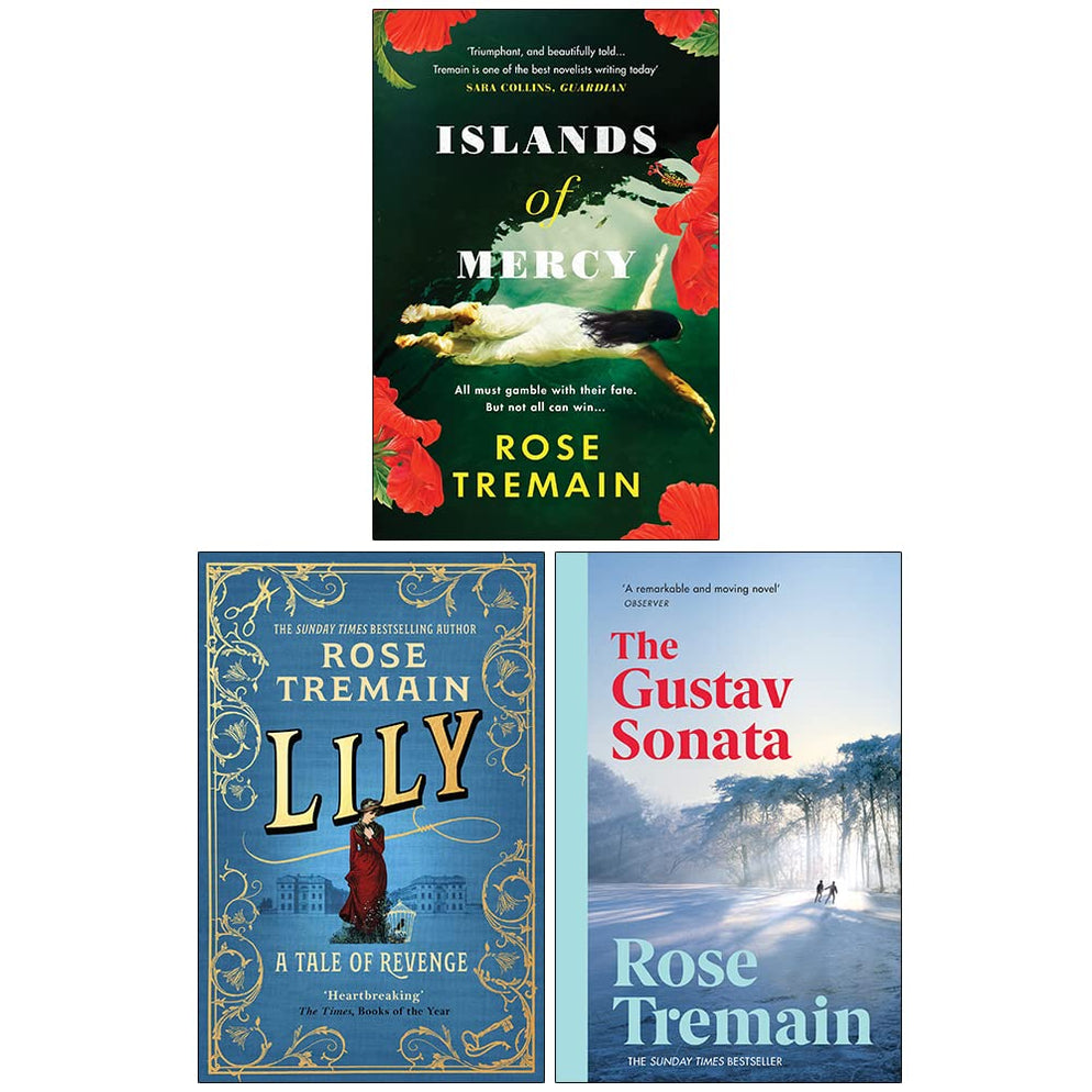 Rose Tremain Collection 3 Books Set (Islands of Mercy, Lily, The Gustav ...