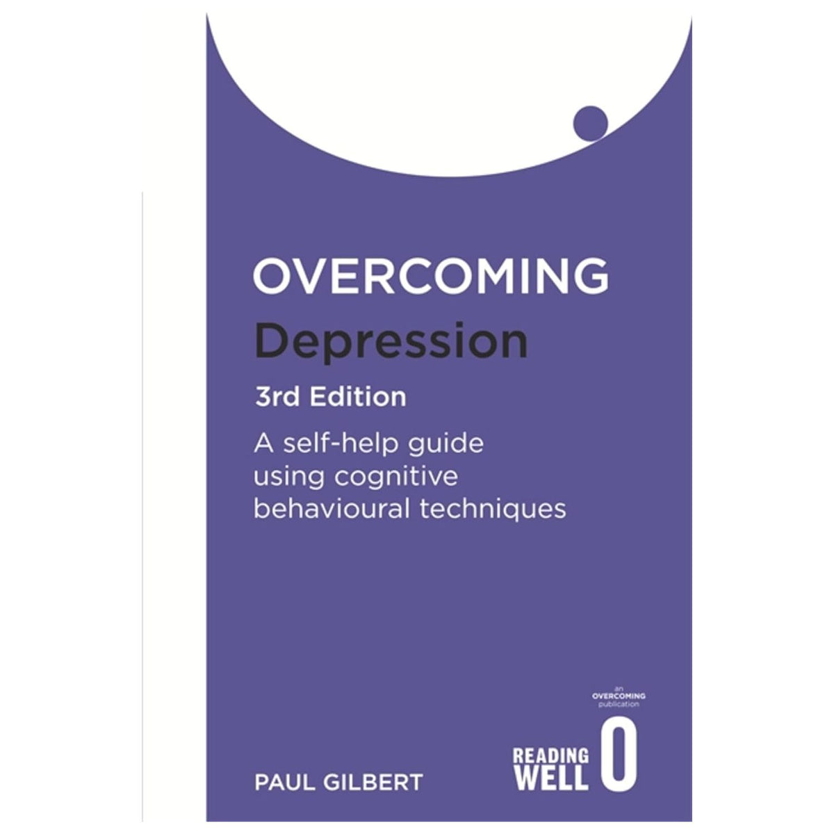 Overcoming Depression: A self- help guide using Cognitive Behavioural ...
