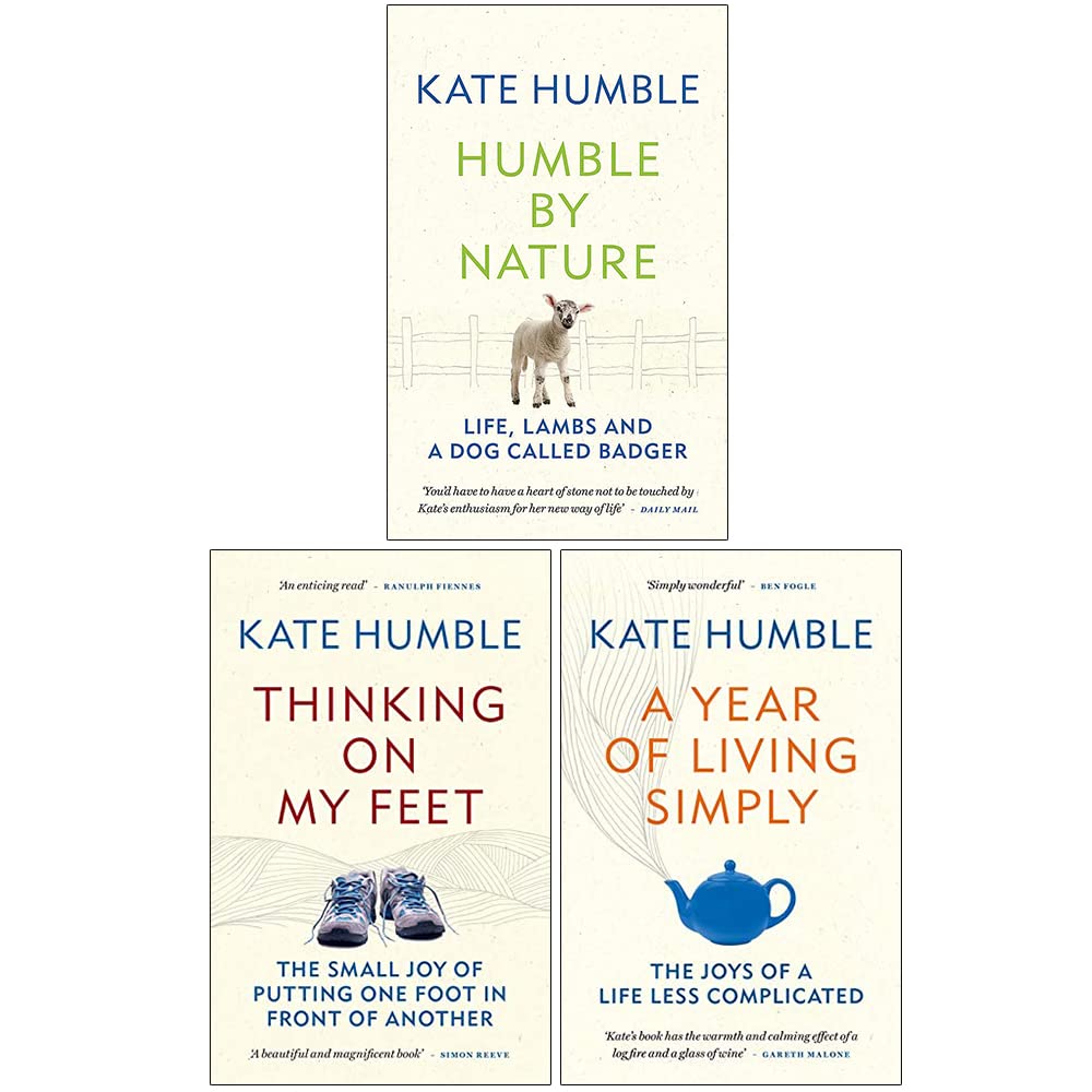 Kate Humble Collection 3 Books Set (Thinking on my Feet, Humble by Nat ...