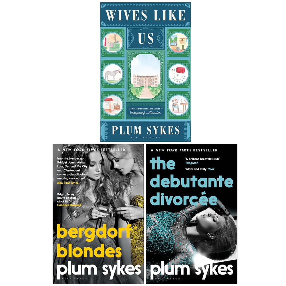 Plum Sykes Collection 3 Books Set (Wives Like Us, Bergdorf Blondes & T ...