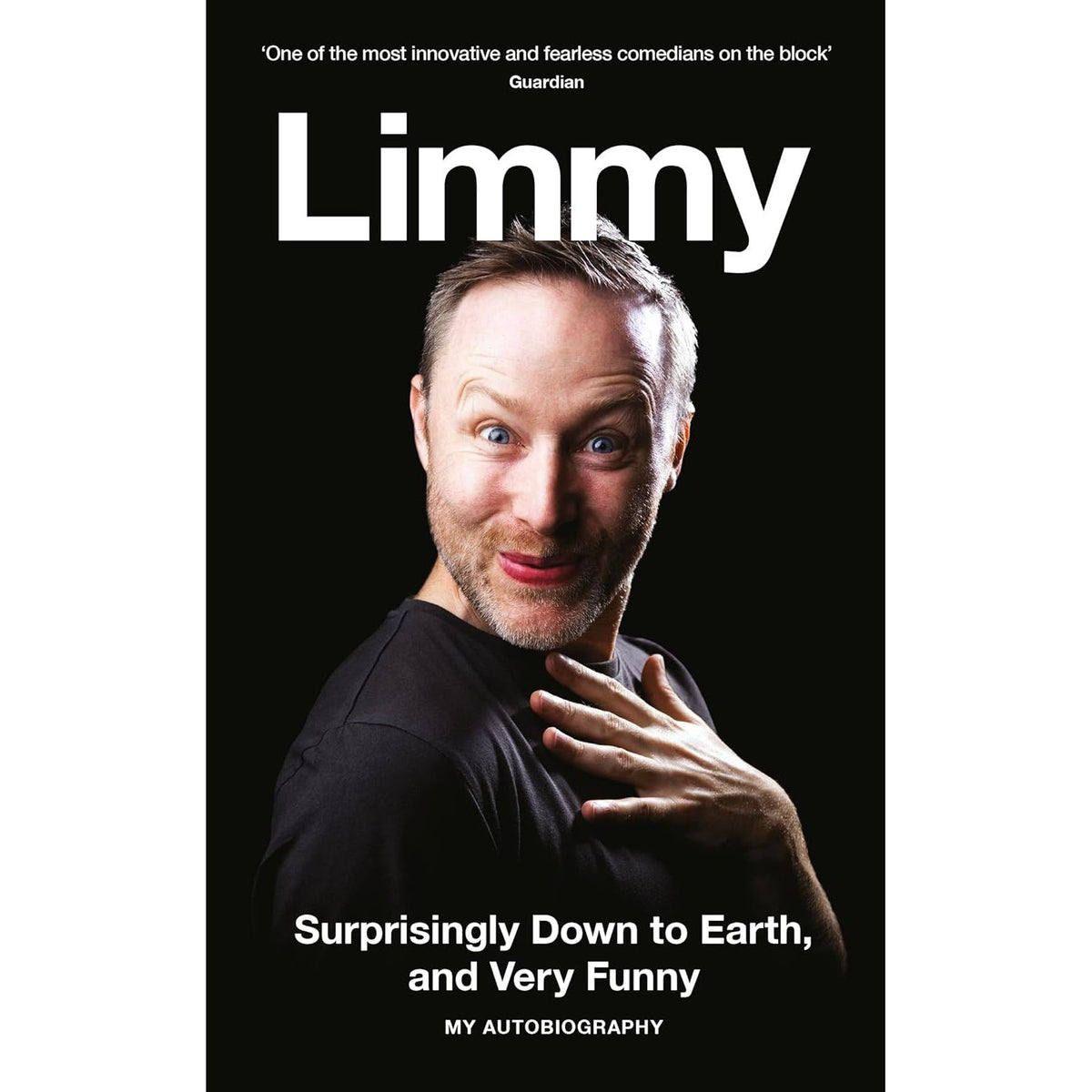 Surprisingly Down to Earth, and Very Funny: My Autobiography by Limmy ...