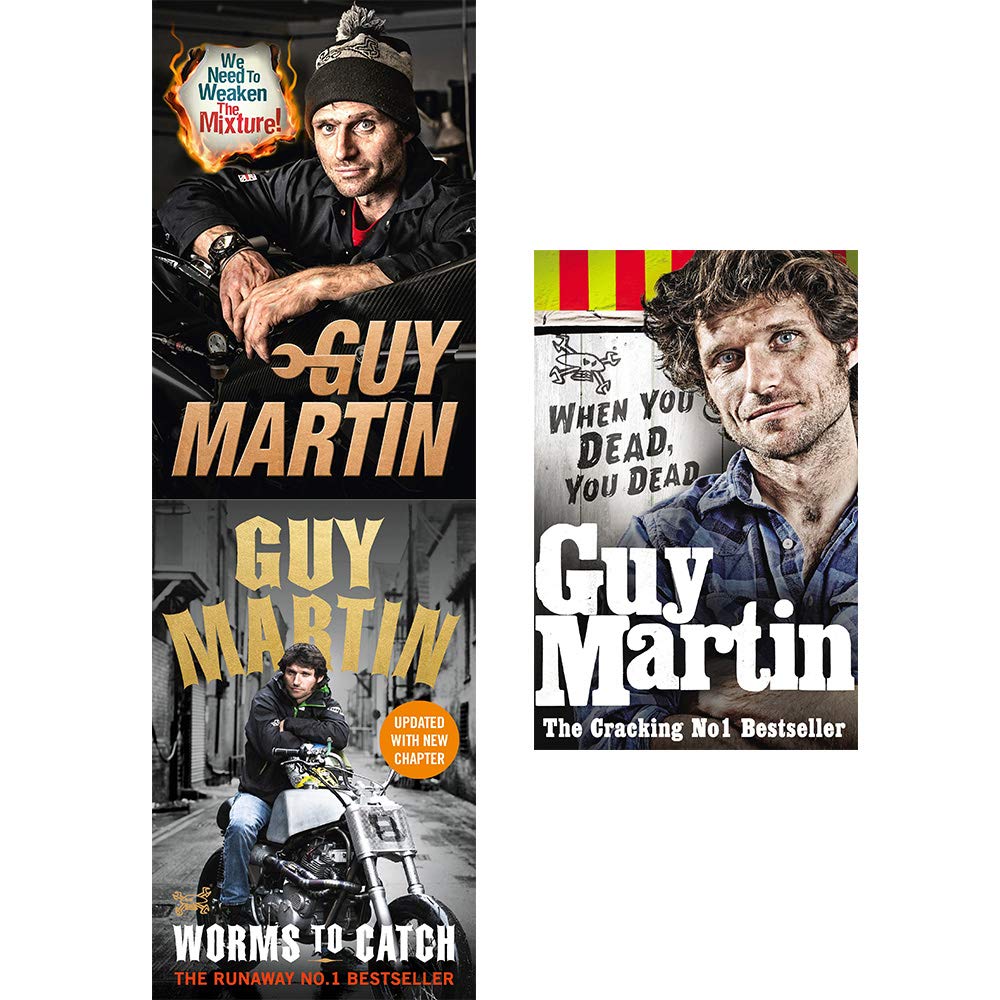 Guy martin collection 3 books set (we need to weaken the mixture, worm ...