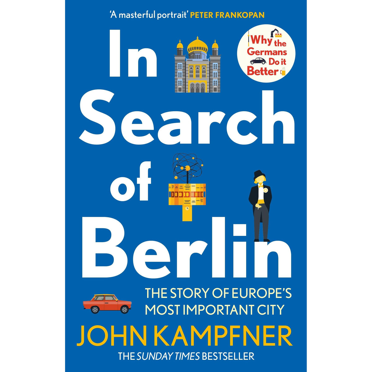 In Search Of Berlin: The Story of Europe's Most Important City | The ...