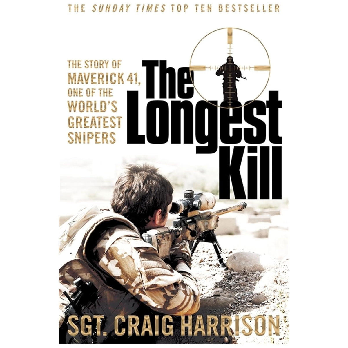 The Longest Kill: The Story of Maverick 41, One of the World's Greatest ...