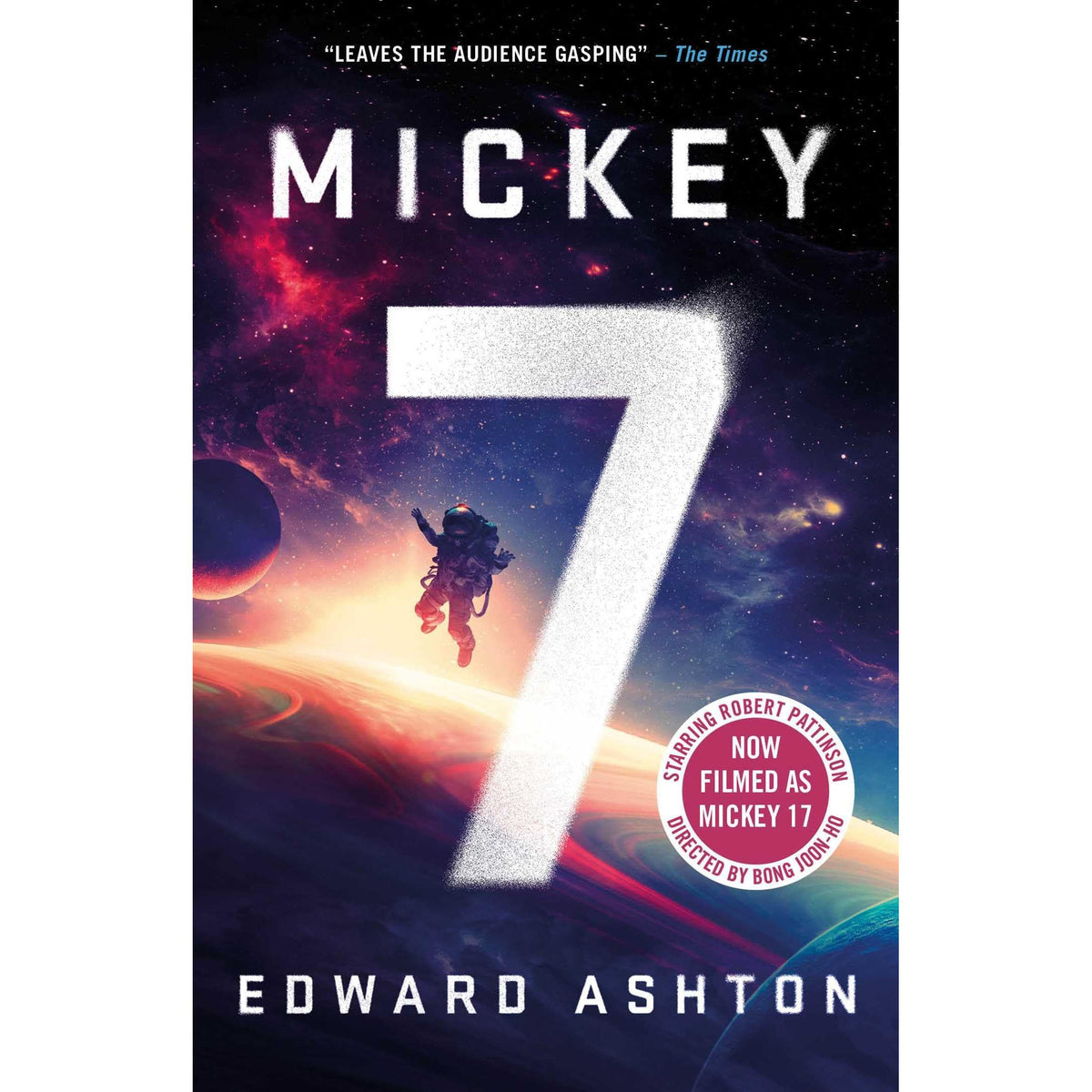 Mickey7: Now filmed as Mickey 17 by Edward Ashton | The Book Bundle