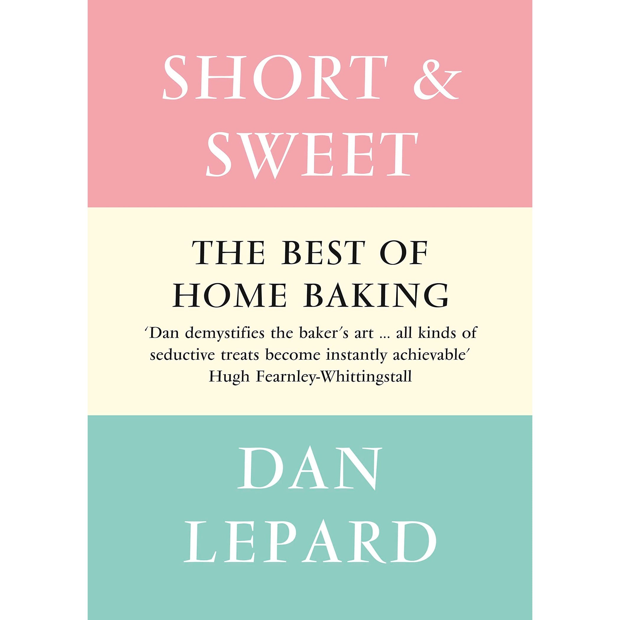 Short and Sweet: A comprehensive how-to baking cookbook packed with ...