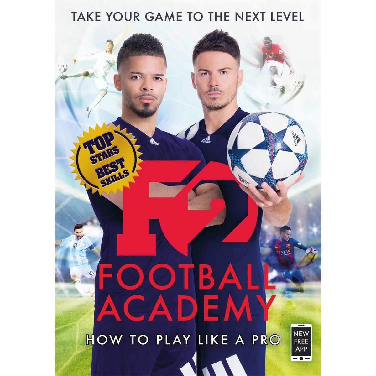 F2: Football Academy: Take Your Game to the Next Level (Skills Book 2 ...