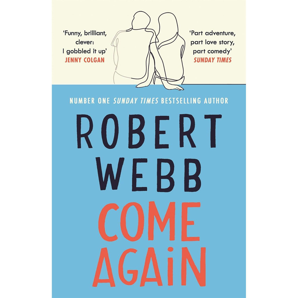 Come Again: The debut novel from the no.1 bestselling author of How Not ...