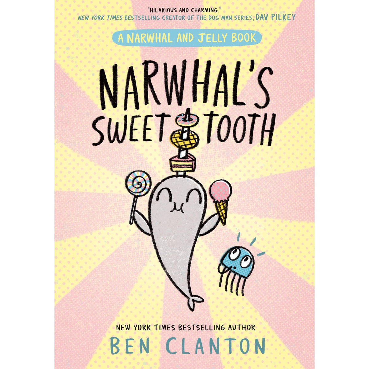 Narwhal's Sweet Tooth: Funniest children's graphic novel of 2024 for ...
