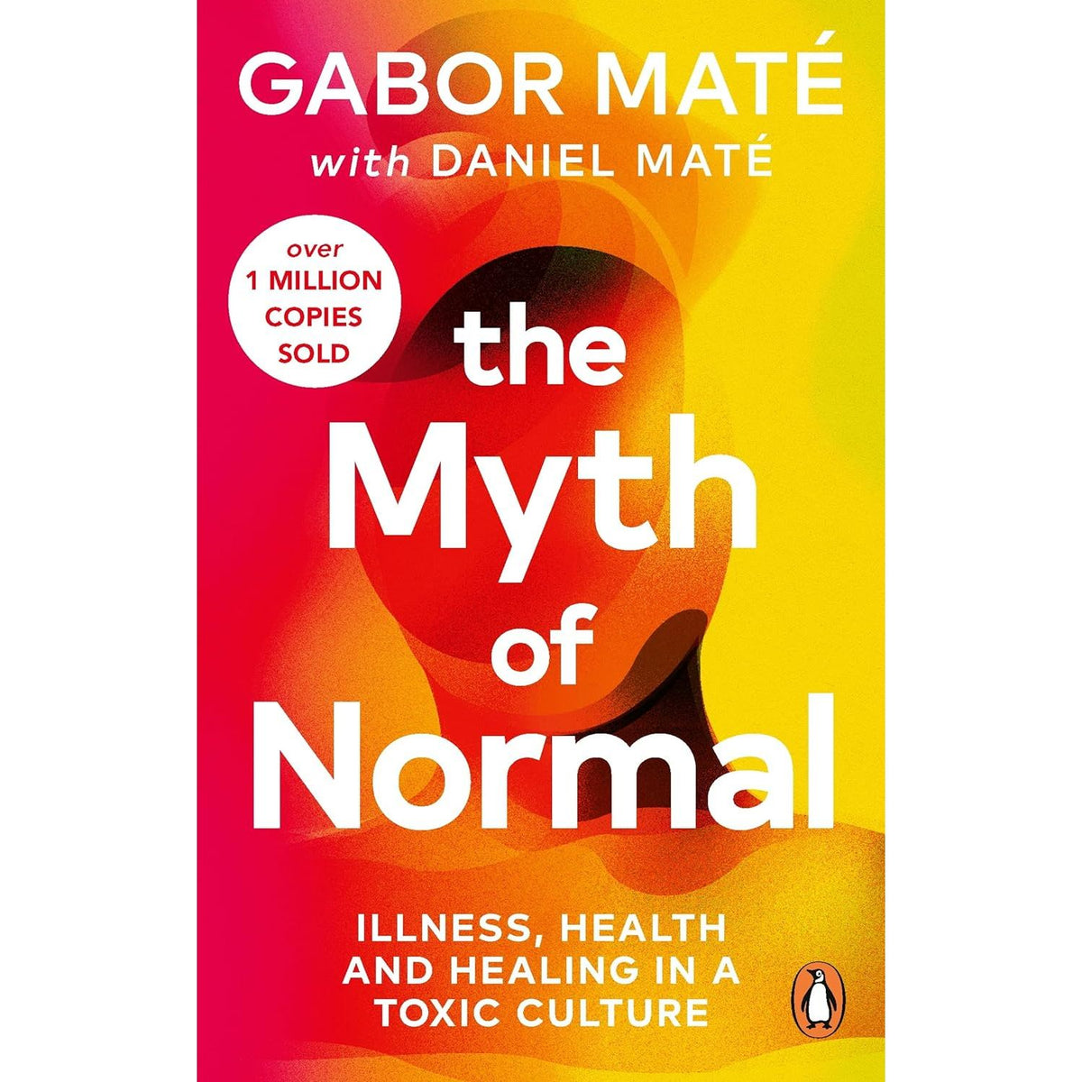 The Myth of Normal: Trauma, Illness & Healing in a Toxic Culture by ...