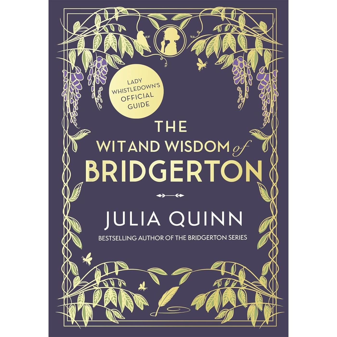 The Wit and Wisdom of Bridgerton: Lady Whistledown's Official Guide ...