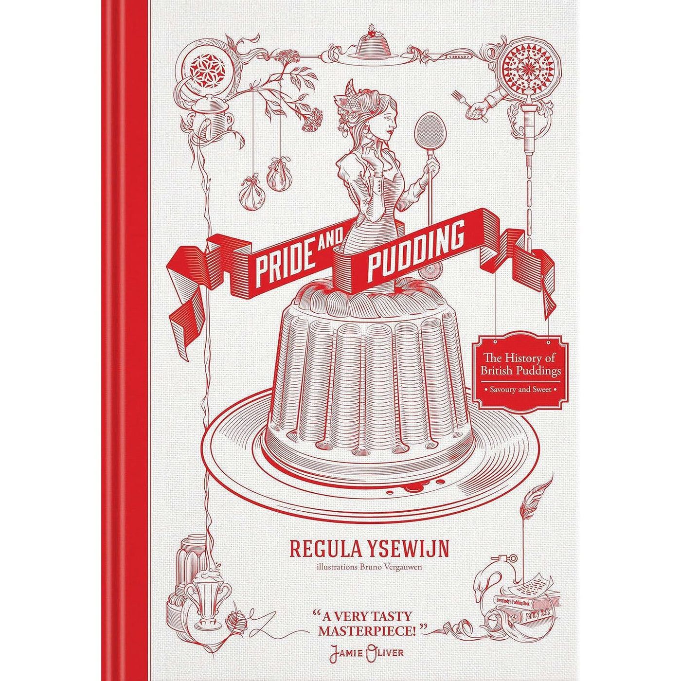 Pride and Pudding: The History of British Puddings, Savoury and Sweet ...