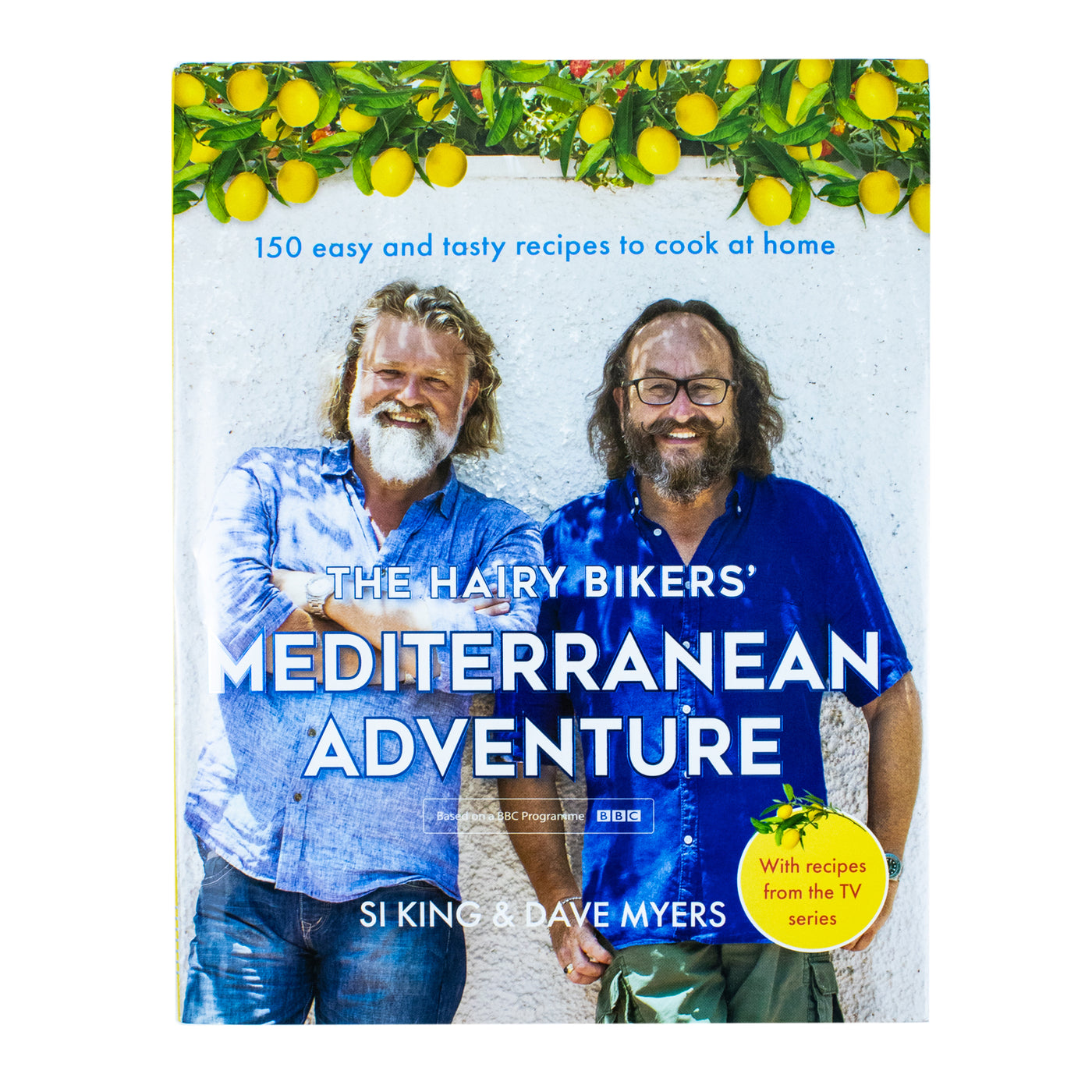 The Hairy Bikers' Mediterranean Adventure: 150 easy and tasty recipes ...