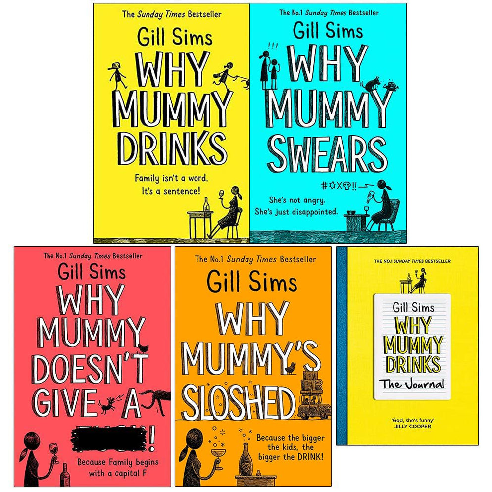 Why Mummy Series By Gill Sims 5 Books Collection Set (Drinks, Swears, Give a ****!) | The Book ...