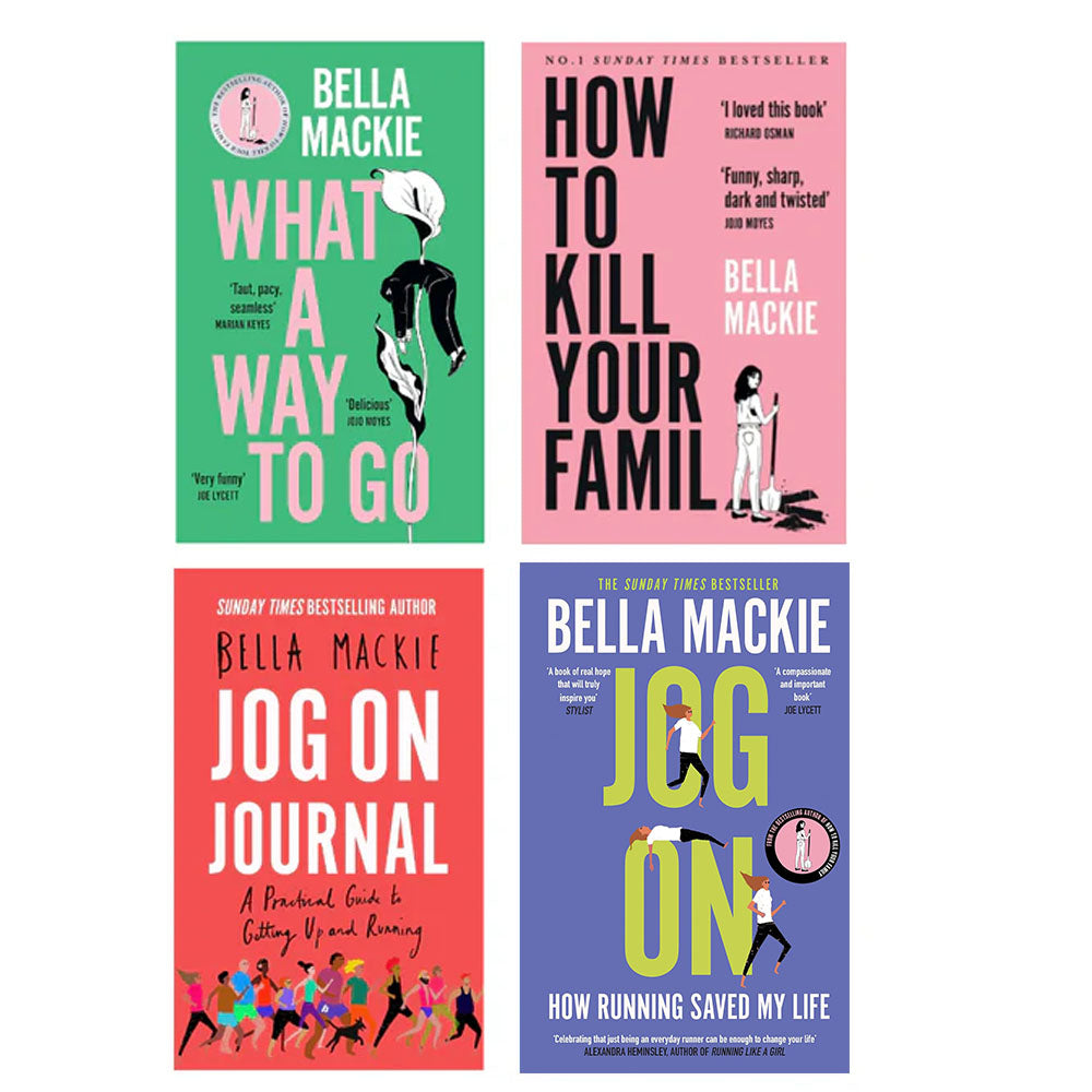 Bella Mackie Collection 4 Books Set (How To Kill Your Family, Jog On ...