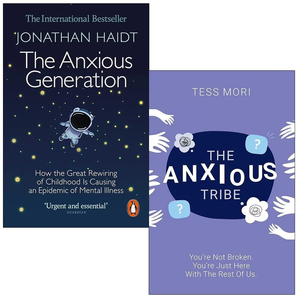 The Anxious Generation By Jonathan Haidt & The Anxious Tribe By Tess M