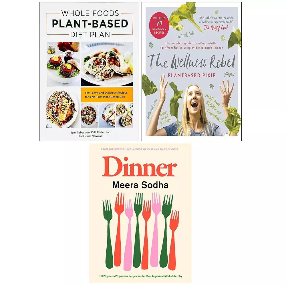 Dinner, Wellness Rebel (HB), Whole Foods Plant Based Diet Plan 3 Books ...