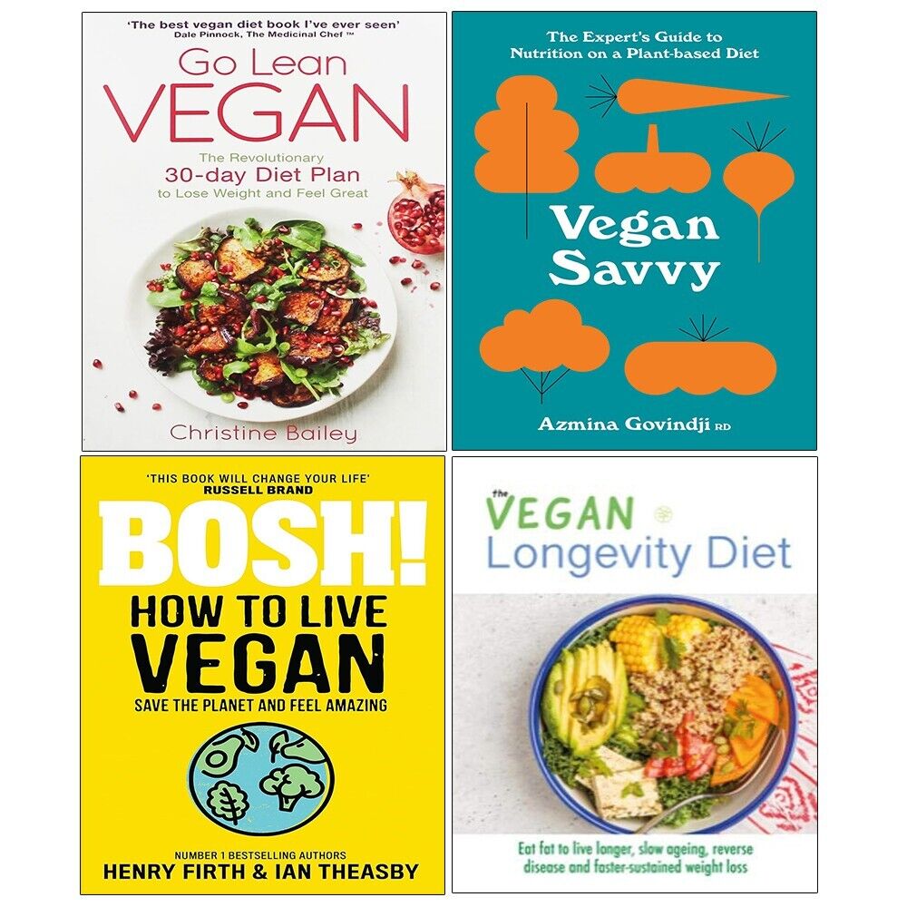 Vegan Savvy, BOSH! How to Live Vegan, Longevity Diet, Go Lean Vegan 4 ...