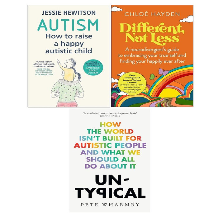 Different, Not Less, Autism Jessie Hewitson, Untypical Pete Wharmby 3 ...