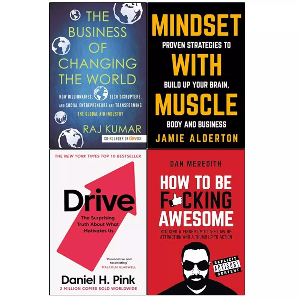 Business of Changing, Mindset With Muscle, Drive, How To Be F*cking 4 ...