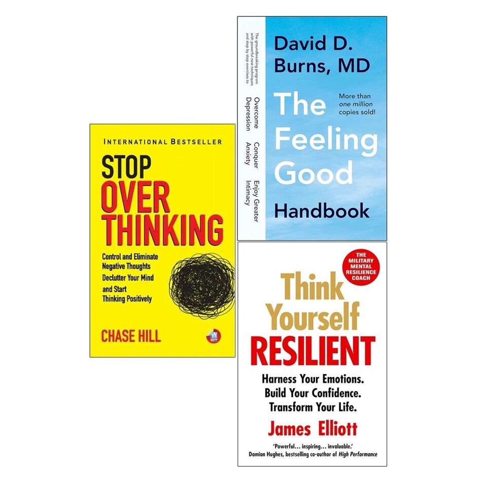 How to Stop Overthinking, Think Yourself Resilient, Feeling Good ...
