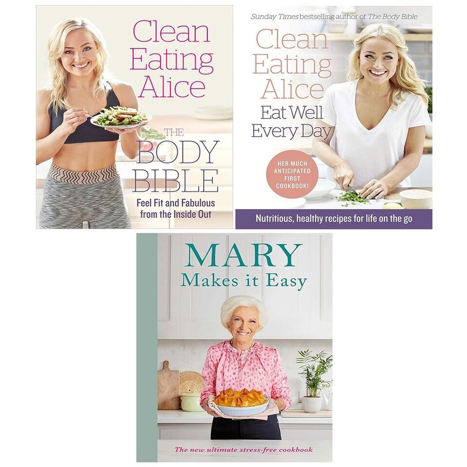 Clean Eating Alice Eat Well Every Day,Body Bible,Mary Makes it Easy (HB ...