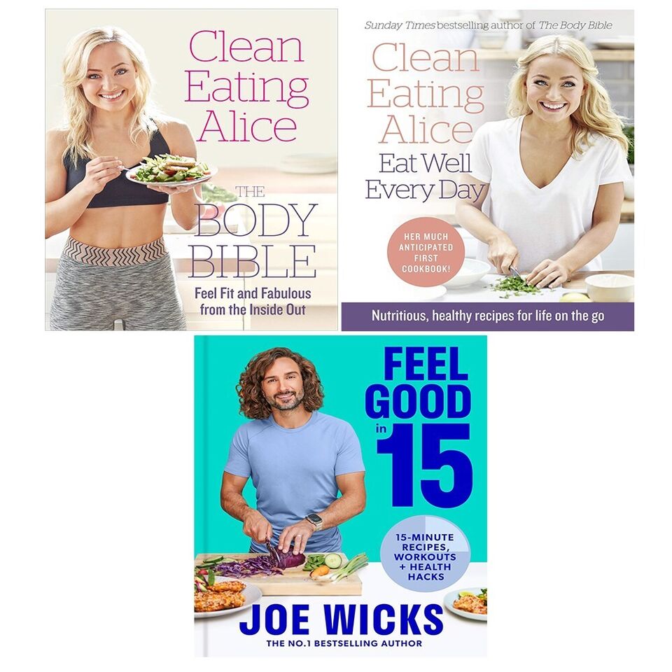 Clean Eating Alice Eat Well Every Day,Body Bible,Feel Good in 15(HB) 3 ...