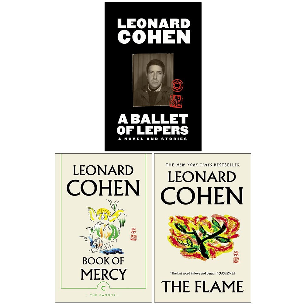Leonard Cohen Collection 3 Books Set (A Ballet of Lepers [Hardcover], Book of Mercy, The Flame ...