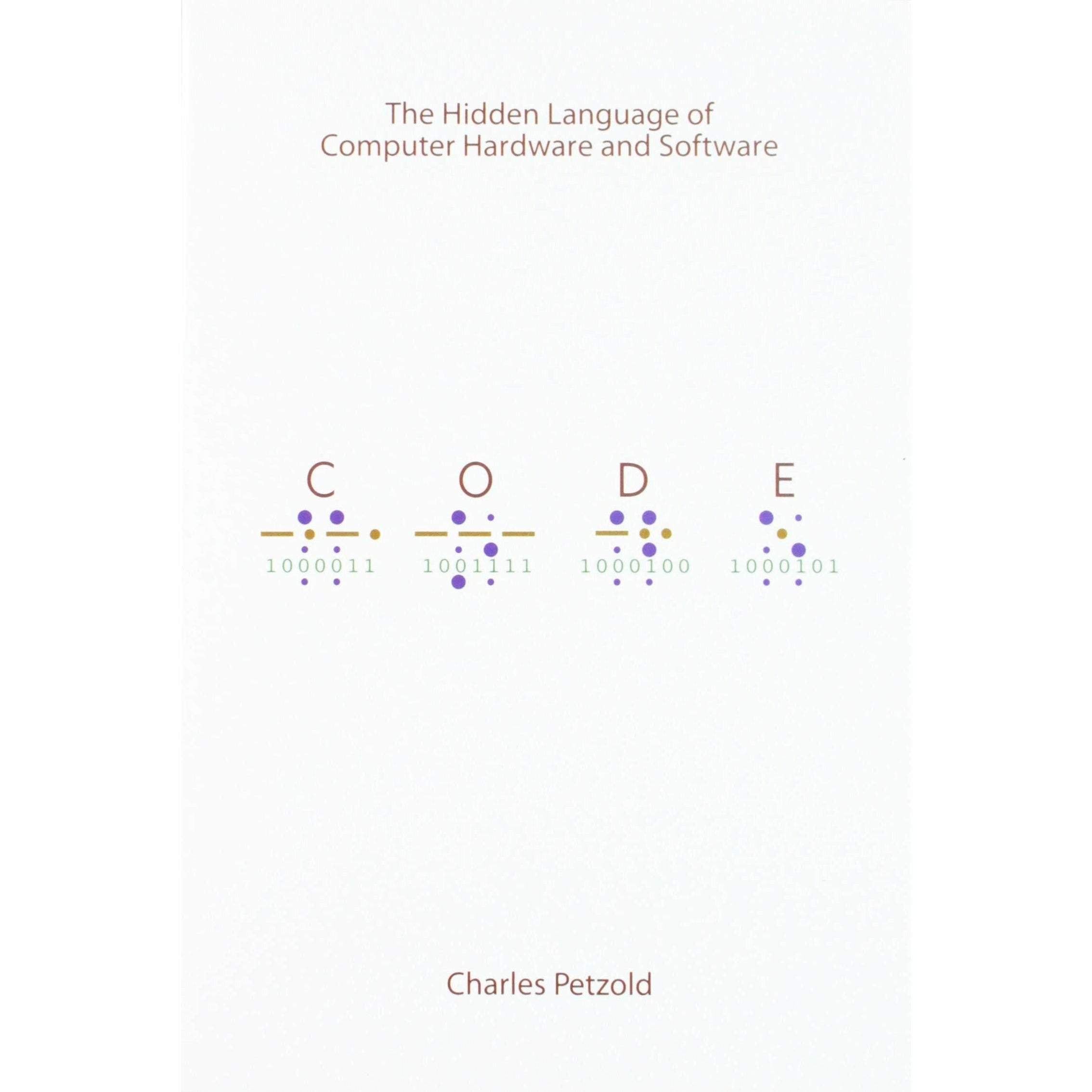 Code: The Hidden Language of Computer Hardware and Software | The Book ...