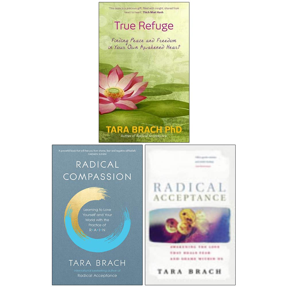 Tara Brach Collection 3 Books Set (True Refuge, Radical Compassion, Radical Acceptance) | The ...