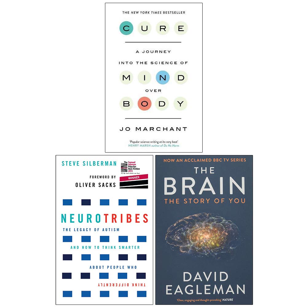 Cure A Journey Into the Science of Mind over Body, Neurotribes, The Br
