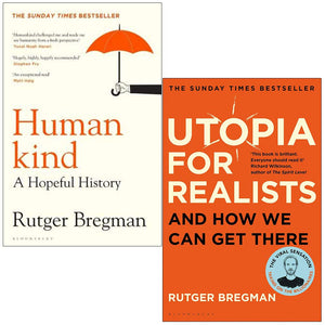 Humankind A Hopeful History & Utopia for Realists And How We Can Get ...