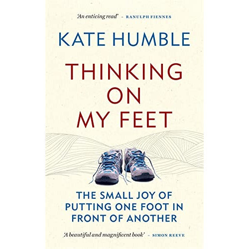Thinking on My Feet: Small joy of putting one foot in front of another ...