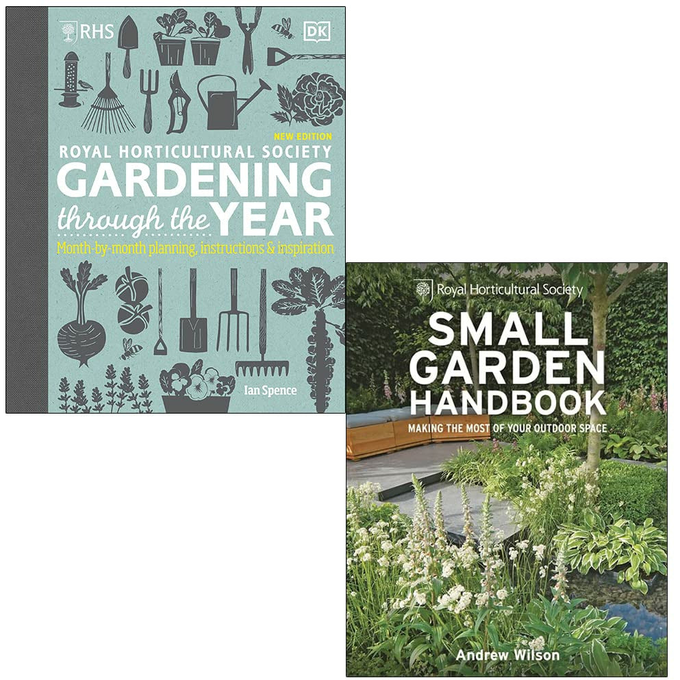 RHS Gardening Through the Year By Ian Spence & RHS Small Garden ...